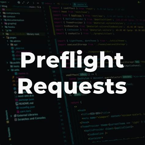 What Are Preflight Requests And Why They Matter