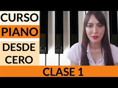 CÓMO APRENDER A TOCAR EL PIANO DESDE CERO Clase 1 CLASES DE PIANO