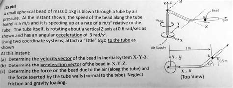 Get Answer 25 Pts A Small Spherical Bead Of Mass 01kg Is Blown