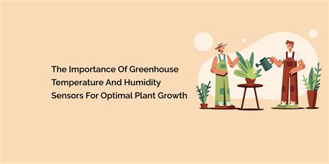 The Importance Of Greenhouse Temperature And Humidity Sensors For