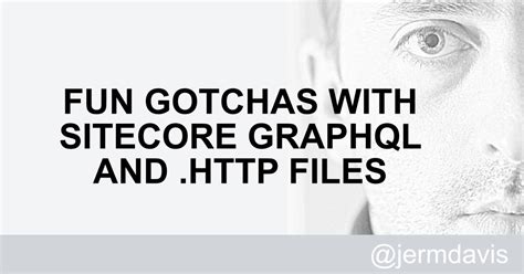 Jeremy Davis Fun Gotchas With Sitecore Graphql And Files