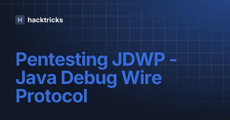 Pentesting Jdwp Java Debug Wire Protocol Hacktricks