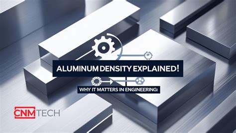 Density Of Aluminum And Aluminum Alloys A Comprehensive Guide