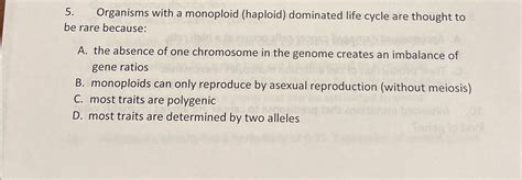 Solved Organisms With A Monoploid Haploid ﻿dominated Life