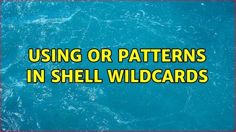Unix And Linux Using Or Patterns In Shell Wildcards 3 Solutions