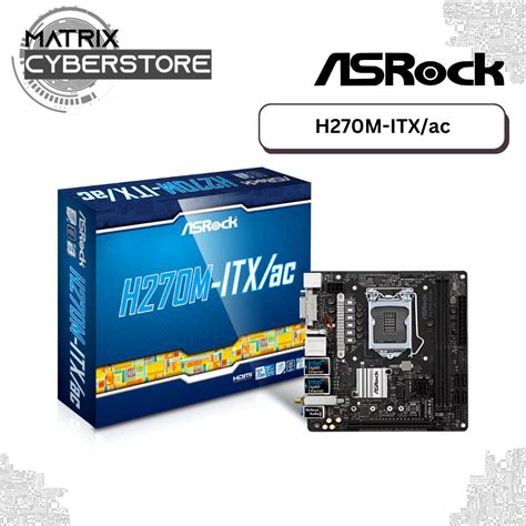 ASRock H270M ITX Ac Mini ITX Motherboard LGA1151 DDR4 2400 Dual Intel Gigabit LAN ASRock