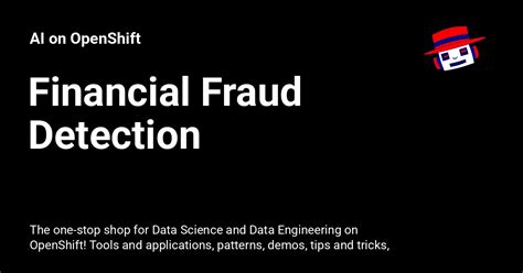 Financial Fraud Detection Ai On Openshift