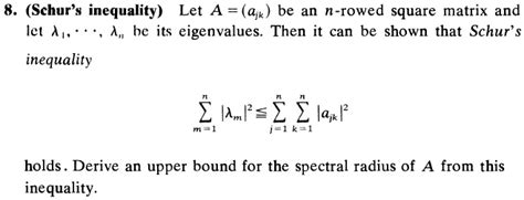 8 Schurs Inequality Let A Ajk Be An N Rowed Square Matrix And Let 4 He