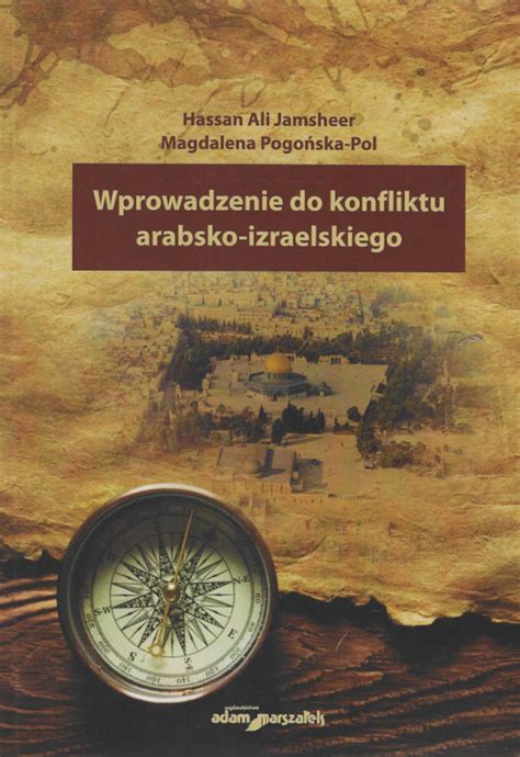 Stara Szuflada Wprowadzenie Do Konfliktu Arabsko Izraelskiego