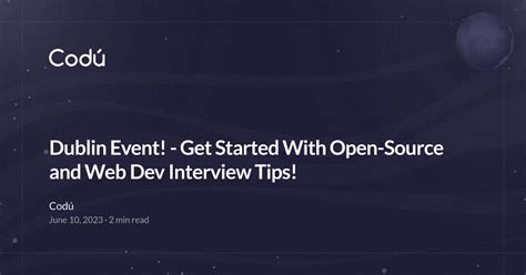 Dublin Event Get Started With Open Source And Web Dev Interview Tips By Codú Codú