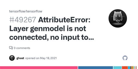 AttributeError Layer Genmodel Is Not Connected No Input To Return