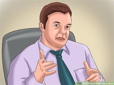 How To Deal With A Lazy Boss 15 Steps With Pictures Wikihow
