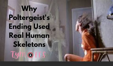 The 1982 Movie Poltergeist Used Real Skeletons As Tymoff Tymoffs