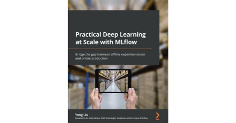 Practical Deep Learning At Scale With Mlflow Book