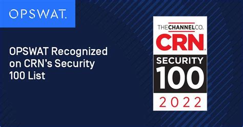 Opswat Recognized On Crns Security 100 List Opswat