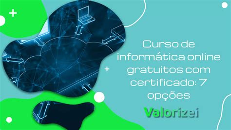 Curso De Informática Online Gratuitos Com Certificado 7 Opções Valorizei