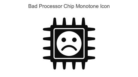 Bad Processor Chip Monotone Icon In Powerpoint Pptx Png And Editable Eps Format PPT Template