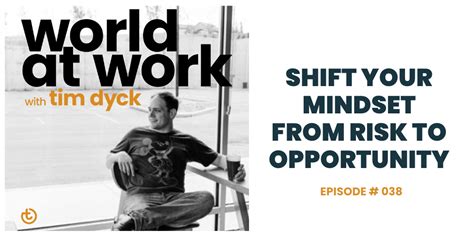 Shift Your Mindset From Risk To Opportunity