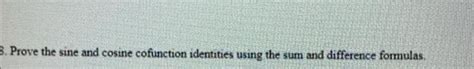 Solved 3 Prove The Sine And Cosine Cofunction Identities
