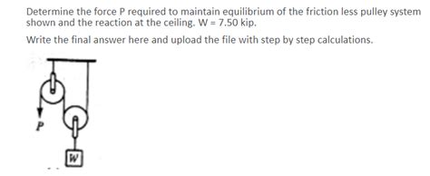 Solved Determine The Force P Required To Maintain Chegg Com