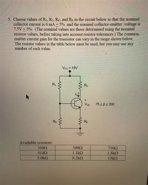 Solved 5 Choose Values Of R1 R2 Rc And Re In The Circuit