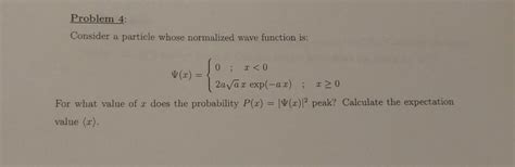 Solved Problem 4 Consider A Particle Whose Normalized Wave