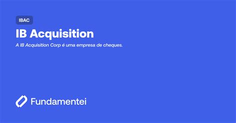 Ibac Ib Acquisition Fundamentei