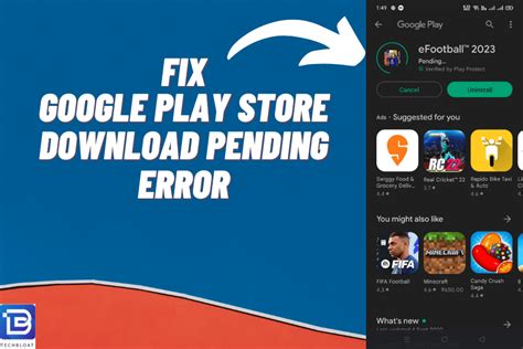 How To Fix Google Play Store Download Pending Error TechBloat