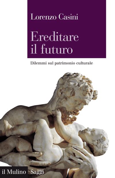 Ereditare Il Futuro Presentazione Del Volume Di Lorenzo Casini Al Dems