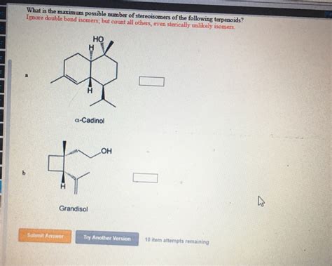 Solved What Is The Maximum Possible Number Of Stereoisomers