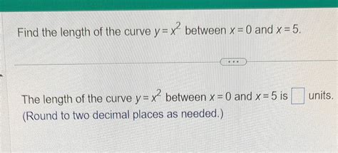 Solved Find The Length Of The Curve Yx2 Between X0 And