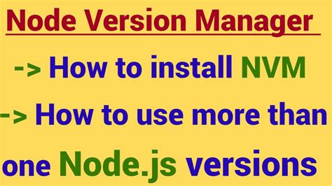 How To Install Nvm How To Use More Than One Nodejs Version Youtube