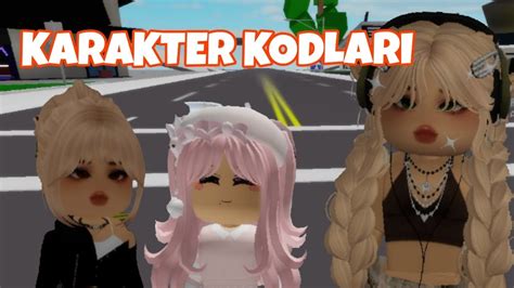 KARAKTER KODLARI ANA KARAKTERİMİN KODLARI Brookhaven RP YouTube