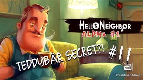 Das Geheimnis mit dem Bär Hello Neighbor 11 YouTube