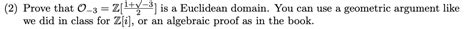 solved 2 prove that o 3 z[1 y3 is a euclidean domain