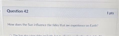 Solved Question 421 ﻿ptshow Does The Sun Influence The Tides