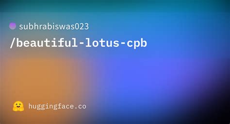 Subhrabiswas023 Beautiful Lotus Cpb · Hugging Face