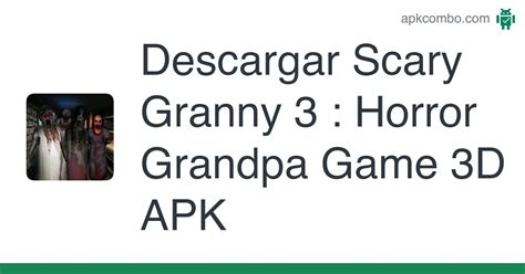 Scary Granny 3 Horror Grandpa Game 3d Apk Android Game Descarga