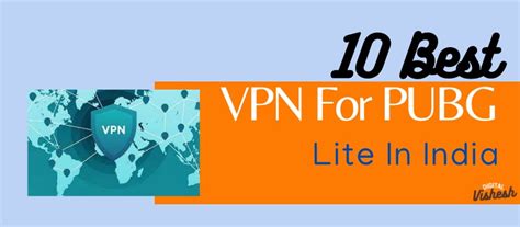 Best Vpn For Pubg Lite In India For 2023 Both Free And Paid