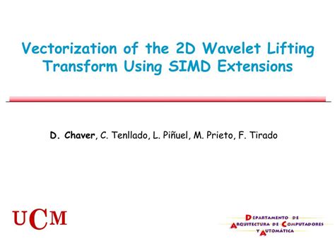 Ppt Vectorization Of The 2d Wavelet Lifting Transform Using Simd Extensions Powerpoint