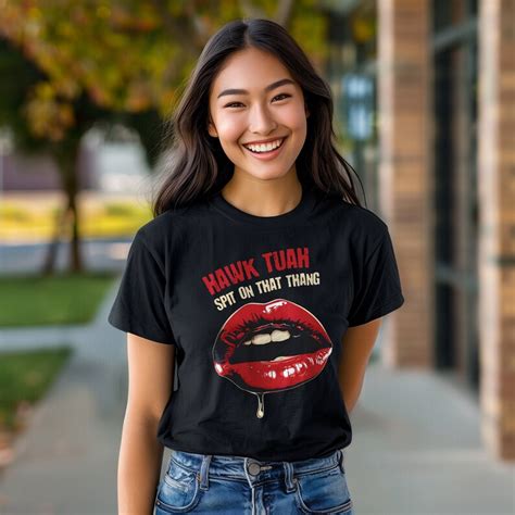 Hawk Tuah Spit On That Thing Funny Meme Unisex T Shirt Sweatshirt Etsy