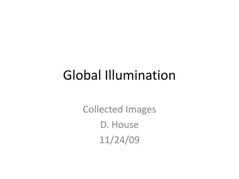 Ppt Global Illumination Powerpoint Presentation Free Download Id