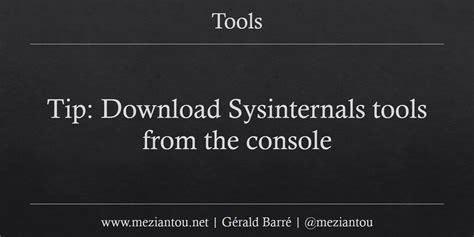 Tip Download Sysinternals Tools From The Console Meziantou S Blog