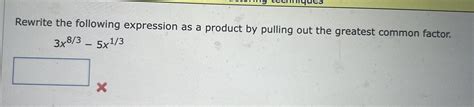 [answered] Rewrite The Following Expression As A Product By Pulling Out Kunduz