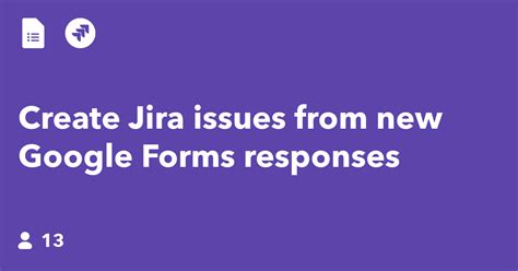 Create Jira Issues From New Google Forms Responses IFTTT