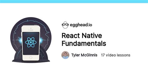 React Native Fundamentals 17 Free Video Lessons Rreactjs
