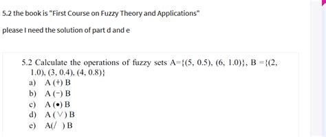 Solved The Book Is First Course On Fuzzy Theory And Chegg