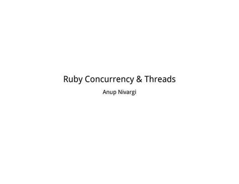 Ruby Concurrency And Threads Ppt