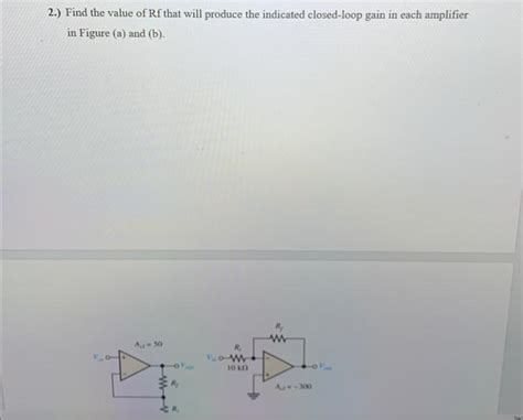 Solved 2 Find The Value Of Rf That Will Produce The