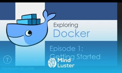 Learn Exploring Docker 1 Getting Started Mind Luster